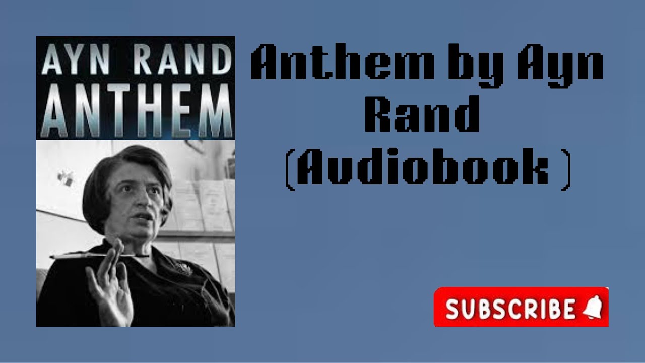Anthem by Ayn Rand ( AUDIO BOOK ) - YouTube