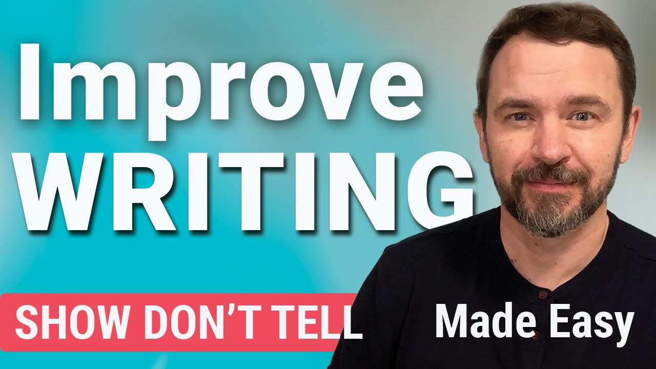 How to Show, Not Tell | Improve Your Writing | A Fast and Easy Tutorial ...