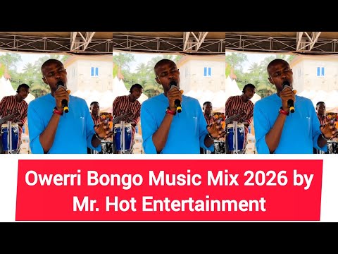 Owerri Bongo Music Mix 2026 by Mr. Hot Entertainment 