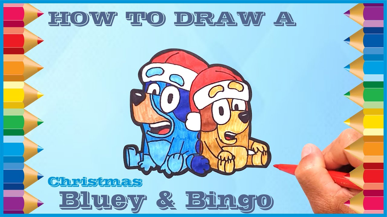How to Draw and Color Bluey & Bingo Christmas | For Kids and Toddlers ...