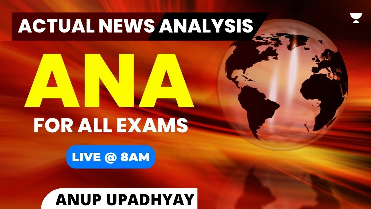 Actual News Analysis (ANA) | 24 March 2023 | UPSC, STATE PSC and SSC Exams | Anup Upadhyay - YouTube