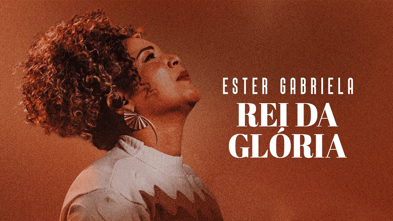 Ester Gabriela - Rei da Glória - YouTube