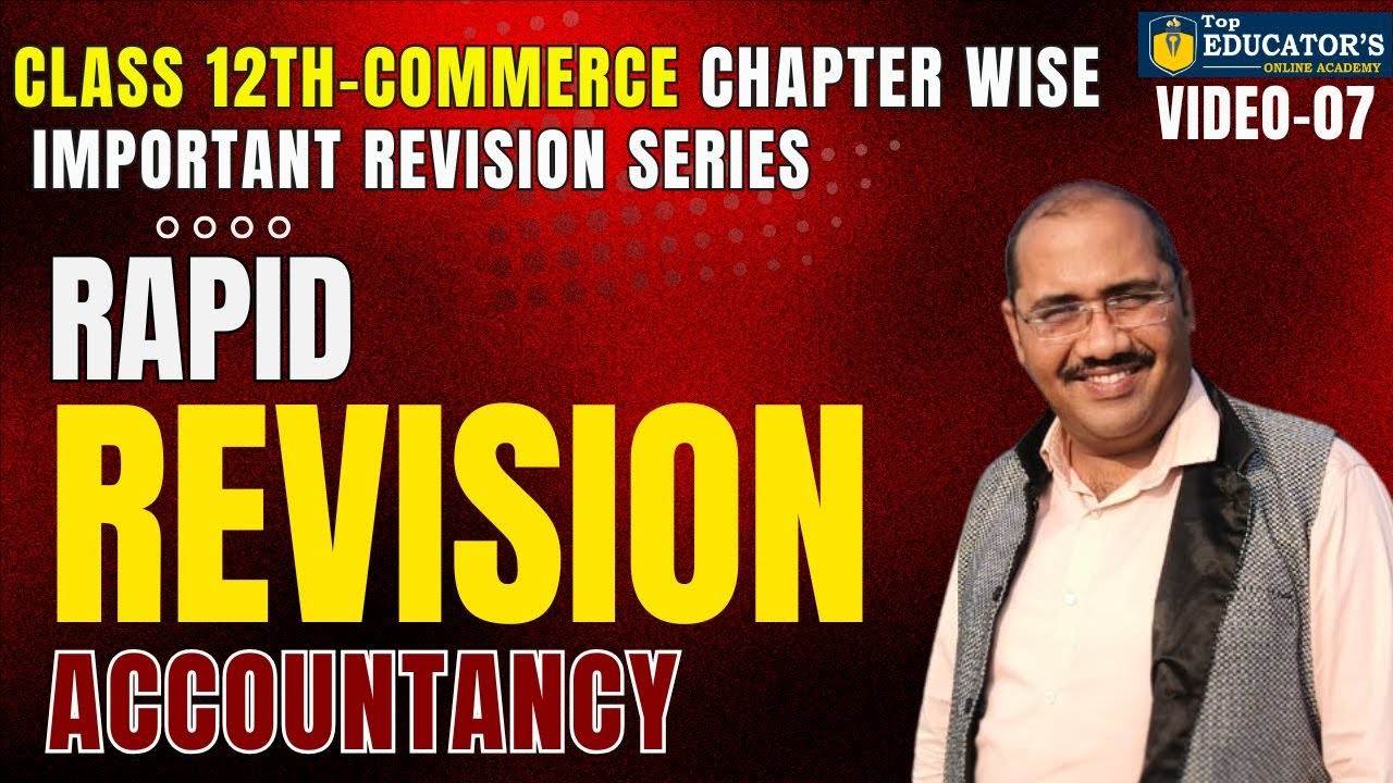 #07 CLAS-12th Commerce Accountancy Subject Rapid revision | Chapter ...