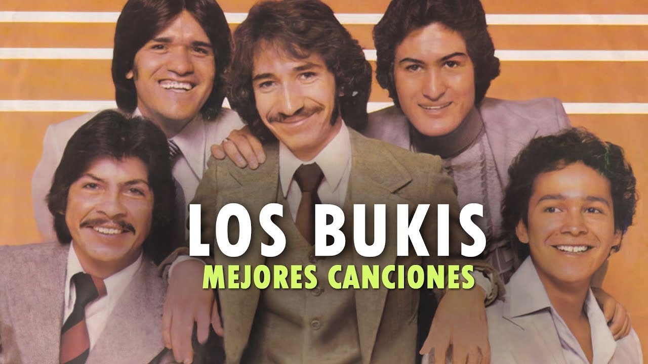 LOS BUKIS | Biografía y Top 10 de sus mejores canciones - YouTube