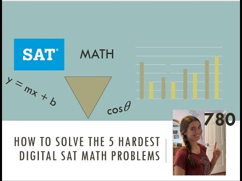 How to Solve the 5 Hardest Digital SAT Math Problems (a step by step ...