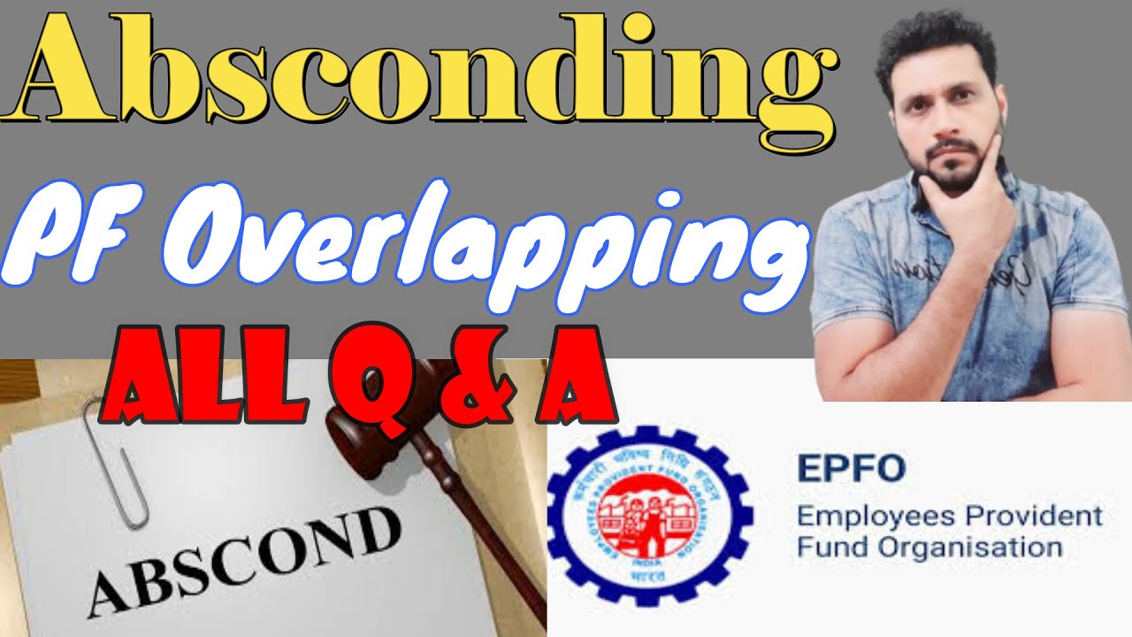 How Dual Employment, Absconding & PF Overlapping can destroy your ...