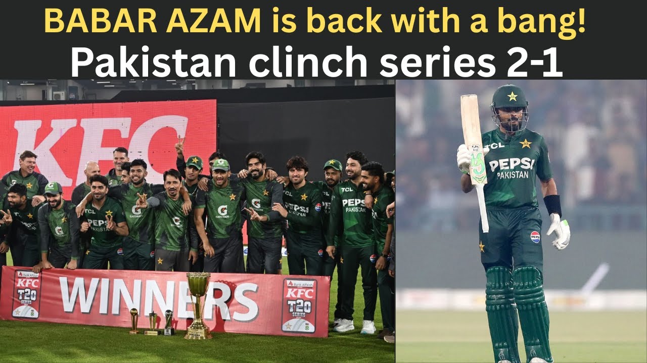 Pakistan Win Series 2-1 | Babar Azam’s Comeback Fifty Seals Victory vs ...
