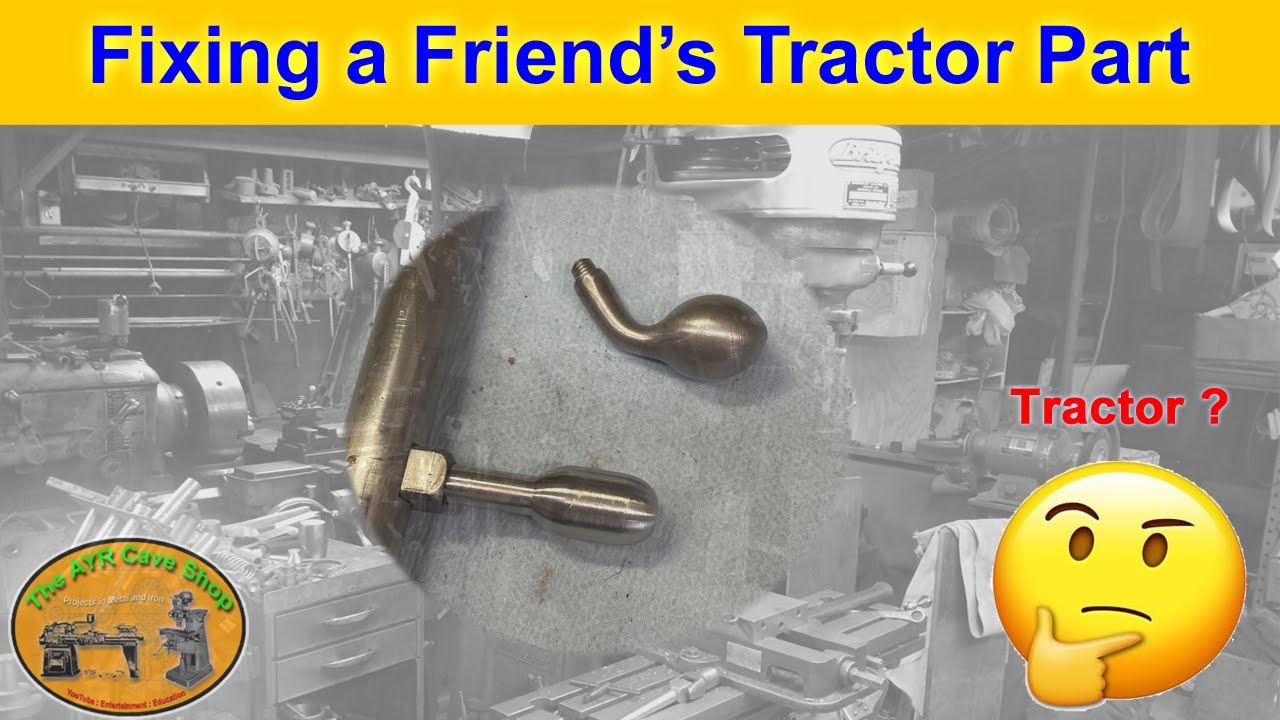 Fixing a Tractor Part for a Friend - YouTube