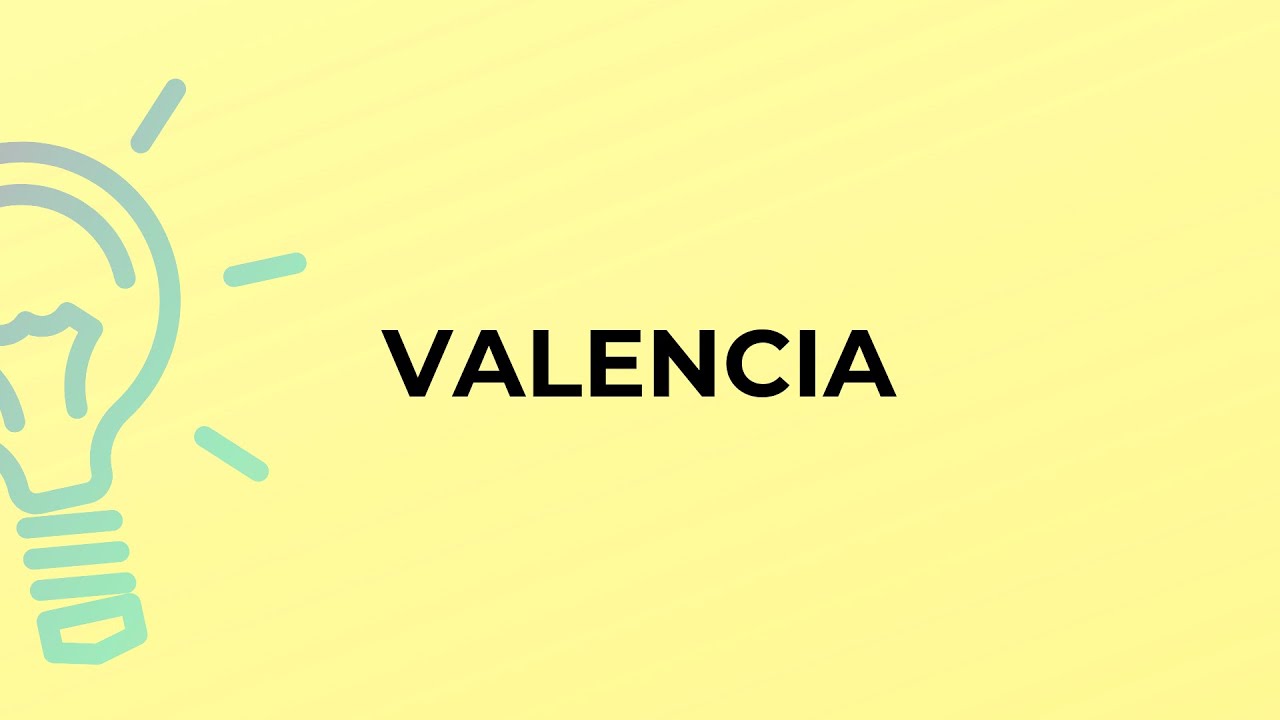 What is the meaning of the word VALENCIA? - YouTube
