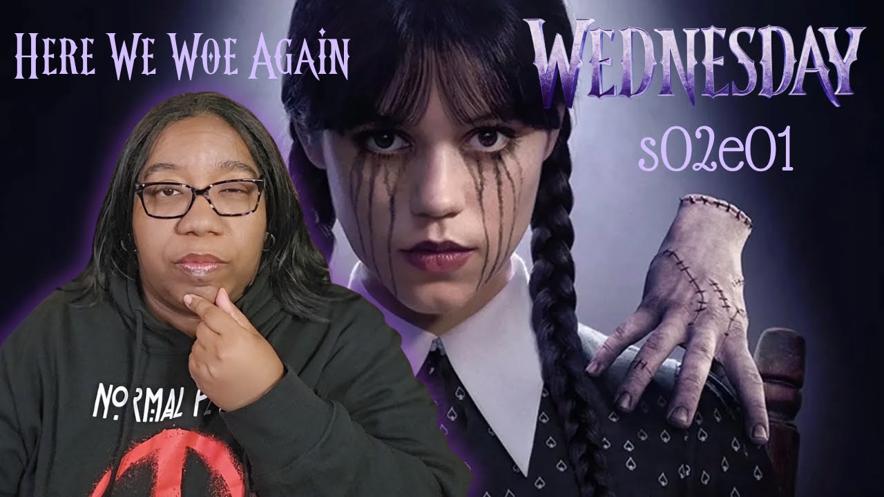 Wednesday S02e01 "Here We Woe Again" | First time watching | Reaction ...