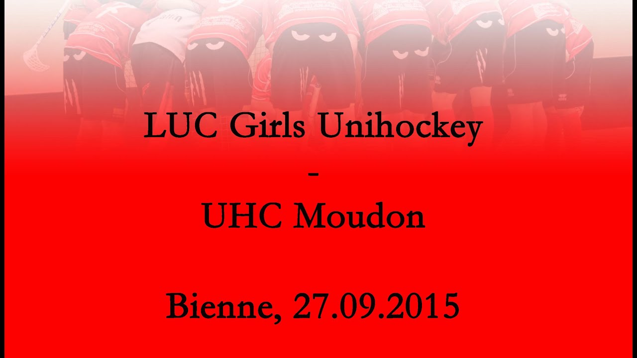LUC Girls Unihockey - UHC Moudon, 27 septembre 2015 - YouTube
