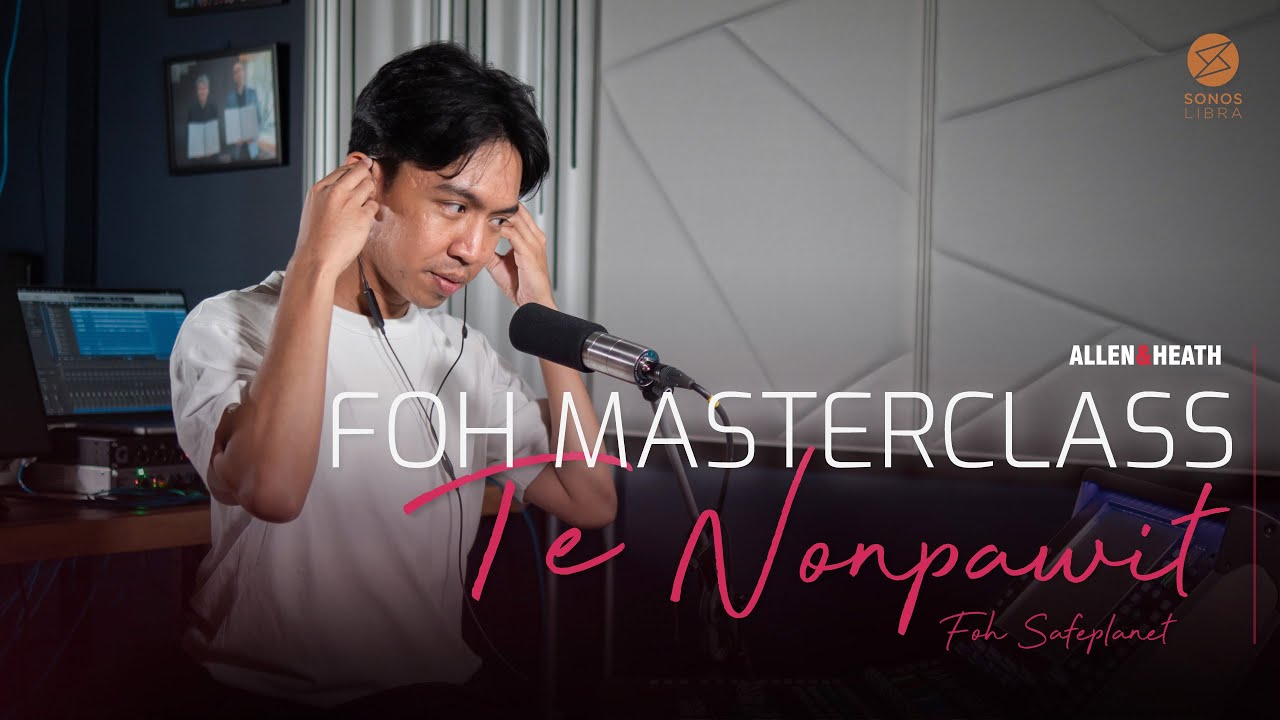 เทคนิคการมิกซ์ Live Sound ของ Te Nonpawit FOH Safeplanet | Sound ...