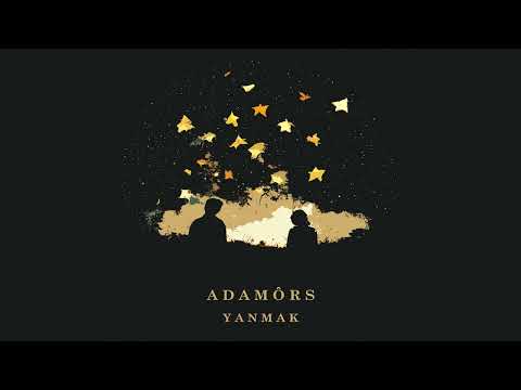 Adamôrs - Yanmak