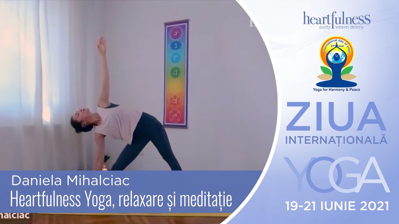 Heartfulness Yoga, Relaxare și Meditație cu Daniela | Ziua ...