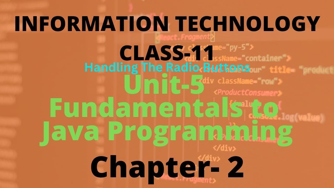 UNIT-5 FUNDAMENTALS TO JAVA PROGRAMMING|| CLASS -11 IT 802 || CBSE|| INFORMATION TECHNOLOGY ...