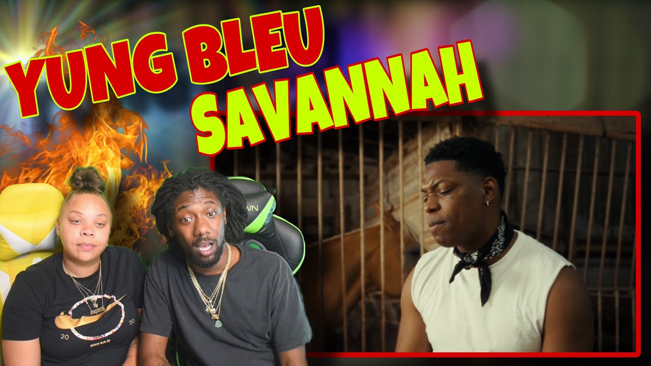 Yung Bleu - Savannah (Official Music Video) REACTION - YouTube