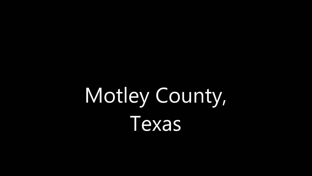 Motley County, Texas - YouTube