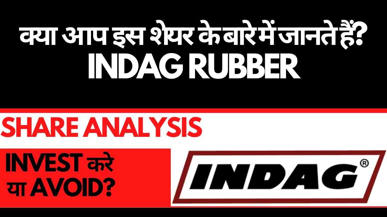Indag Rubber Share Analysis • Indag Rubber Breaking News • Dailystock ...
