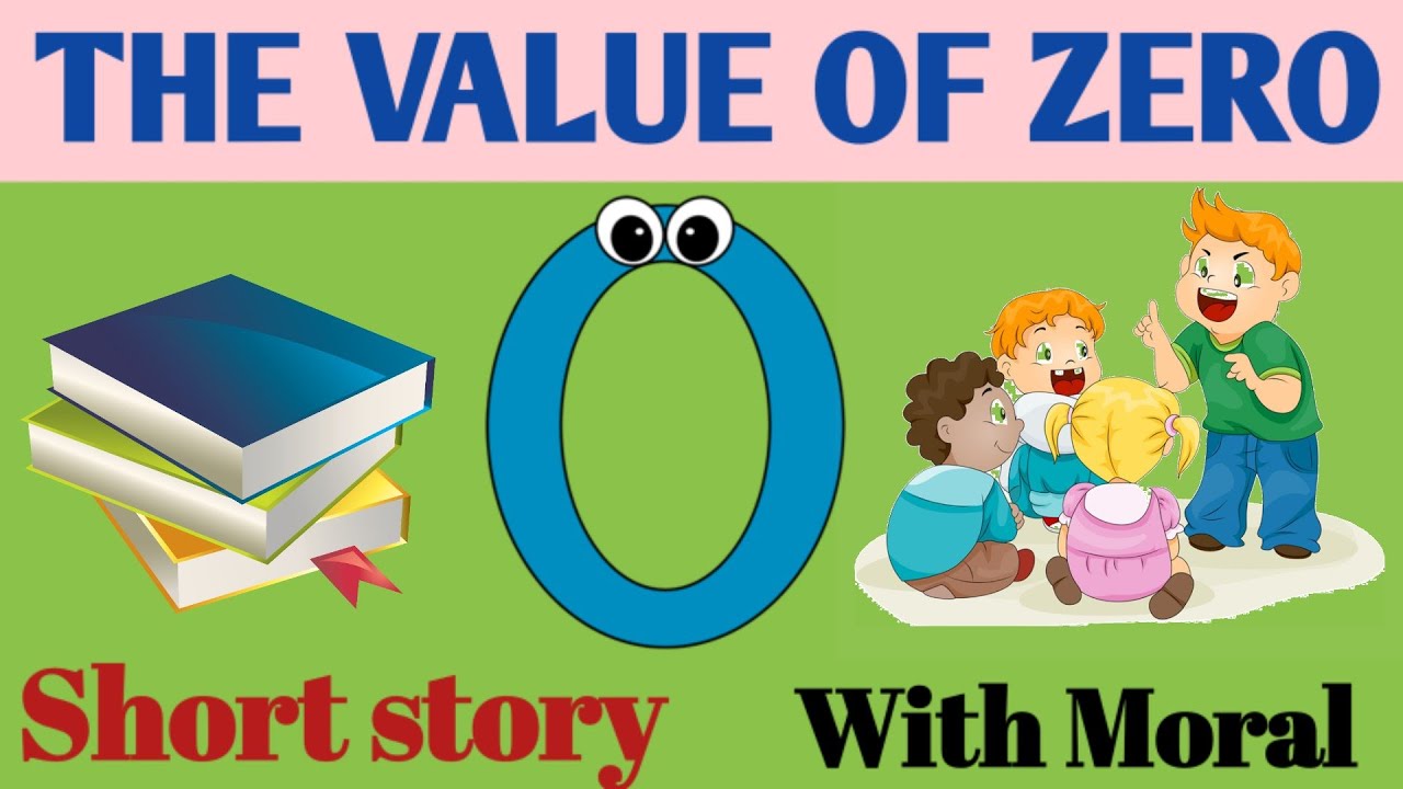 The Value Of Zero Story With Moral For Kids Short Story Zero Is