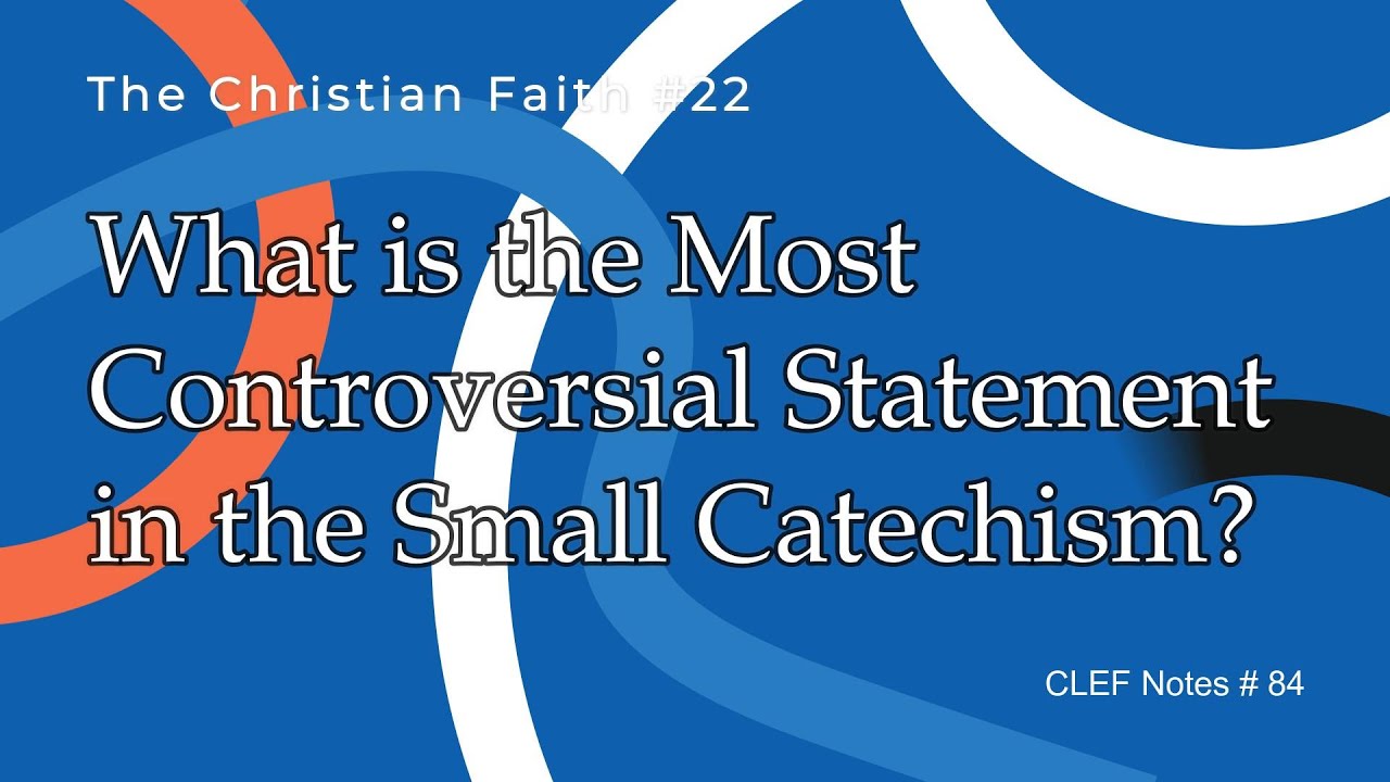 CLEF Notes # 84 (TCF # 22): What is the Most Controversial Statement in ...