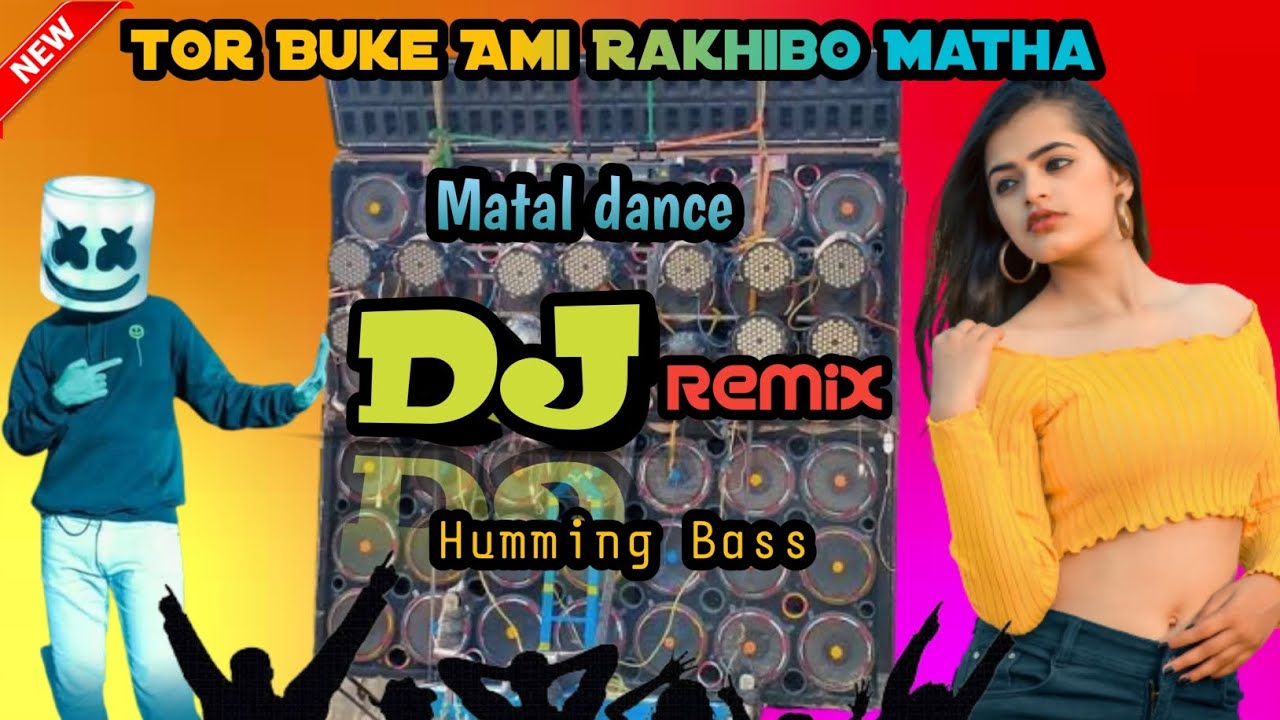 Tor Buke Ami Rakhibo Matha ll Dj Humming bass song ll @Dj_Sudip ...