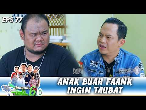 MANTAN ANAK BUAH FAANK HERAN! LIHAT FAANK MENGAJI !! | AMANAH WALI 6 | EPS.77 (5/7)