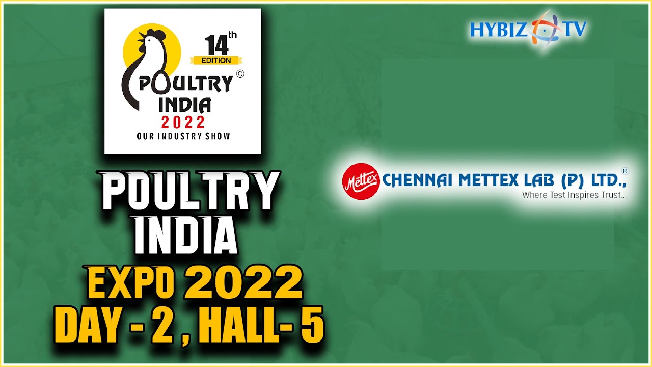 Dileep - Chennai Mettex Lab Pvt | Poultry India Expo 2022 | Hybiztv ...