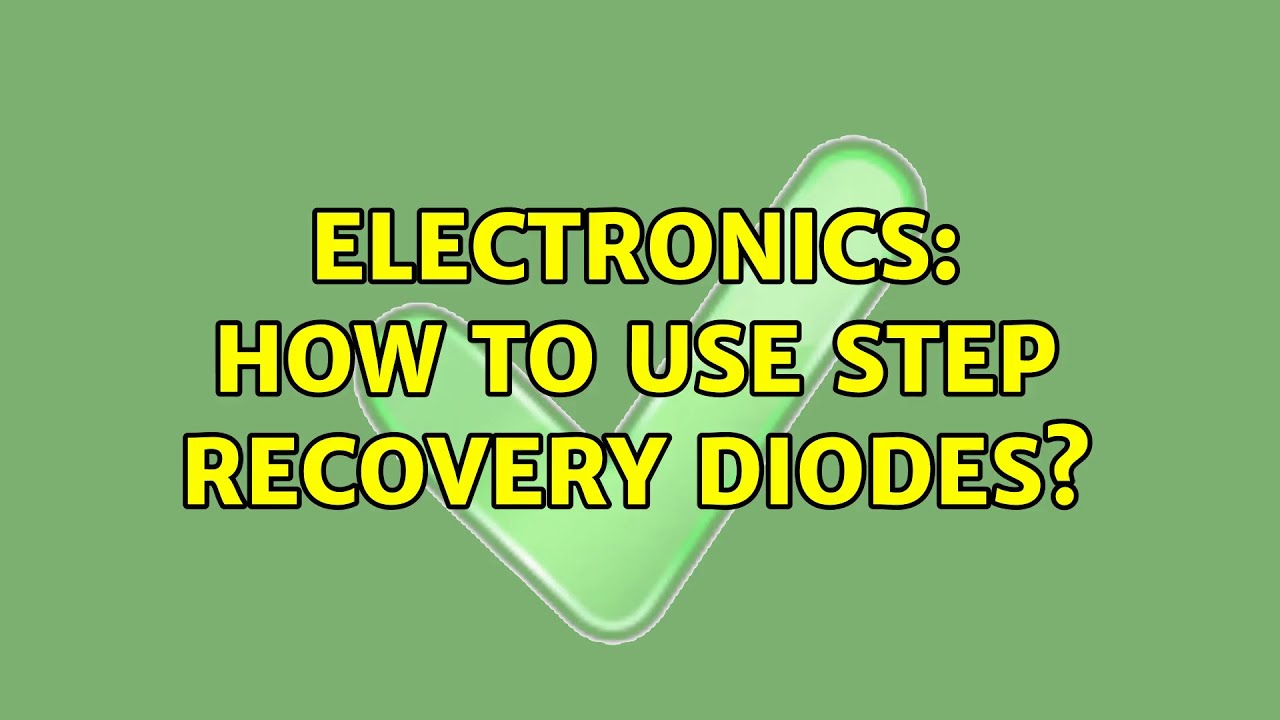 Electronics: How to use Step Recovery Diodes? - YouTube
