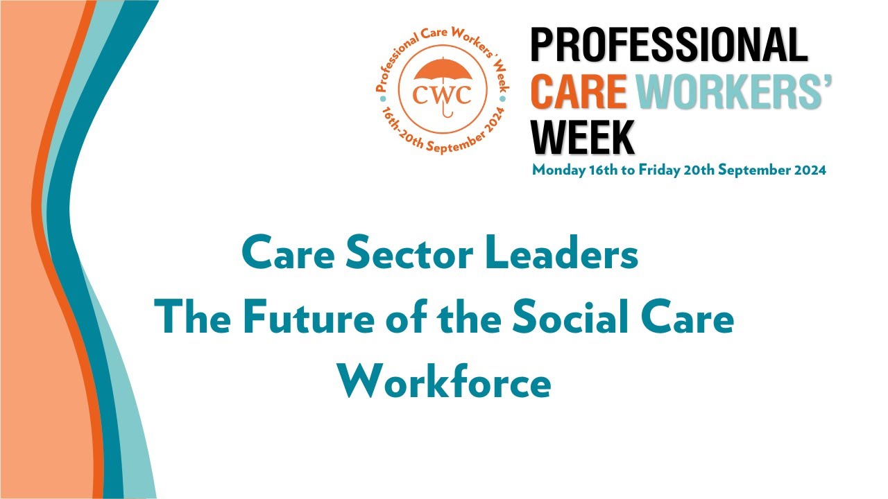 Care Sector Leaders The Future of the Social Care Workforce part of ...