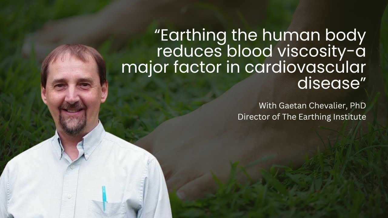 The Benefits Of Earthing with Gaetan Chevalier - YouTube