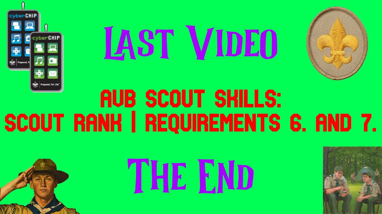 Scout Rank | Requirements 6. and 7. (END) - YouTube
