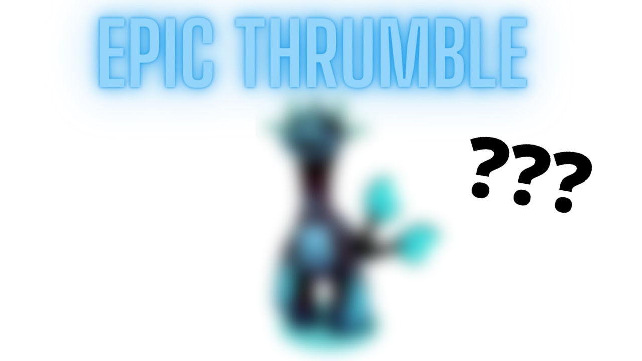 Custom Epic Thrumble! - YouTube