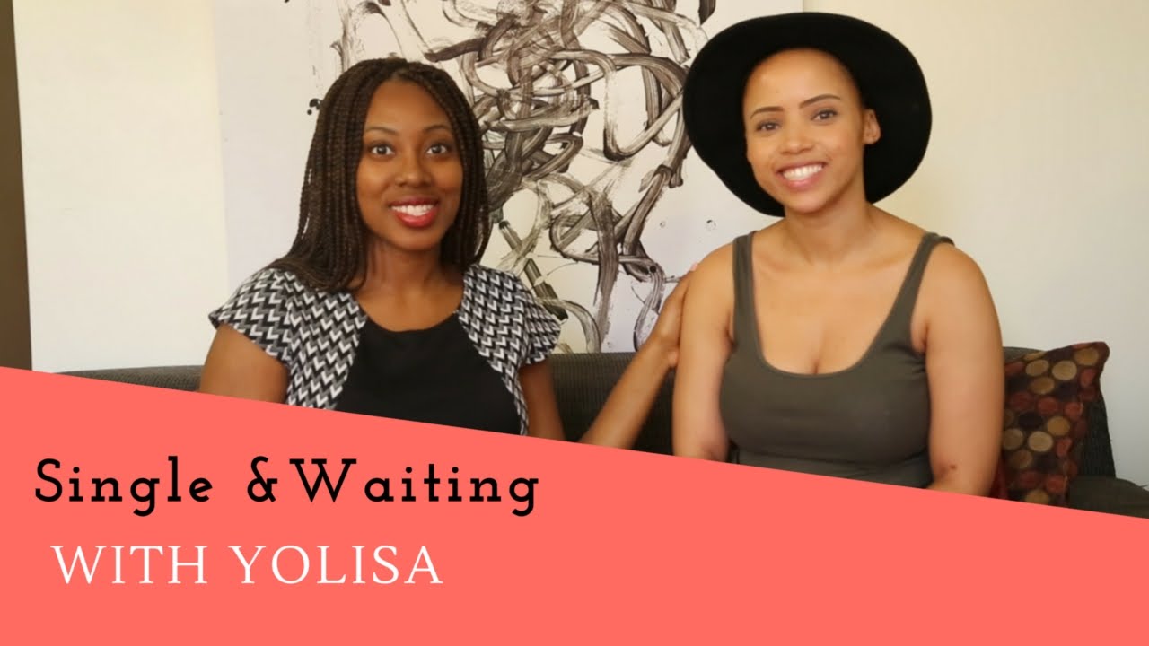 Single & Waiting with Yolisa - Choosing to Wait TV - YouTube