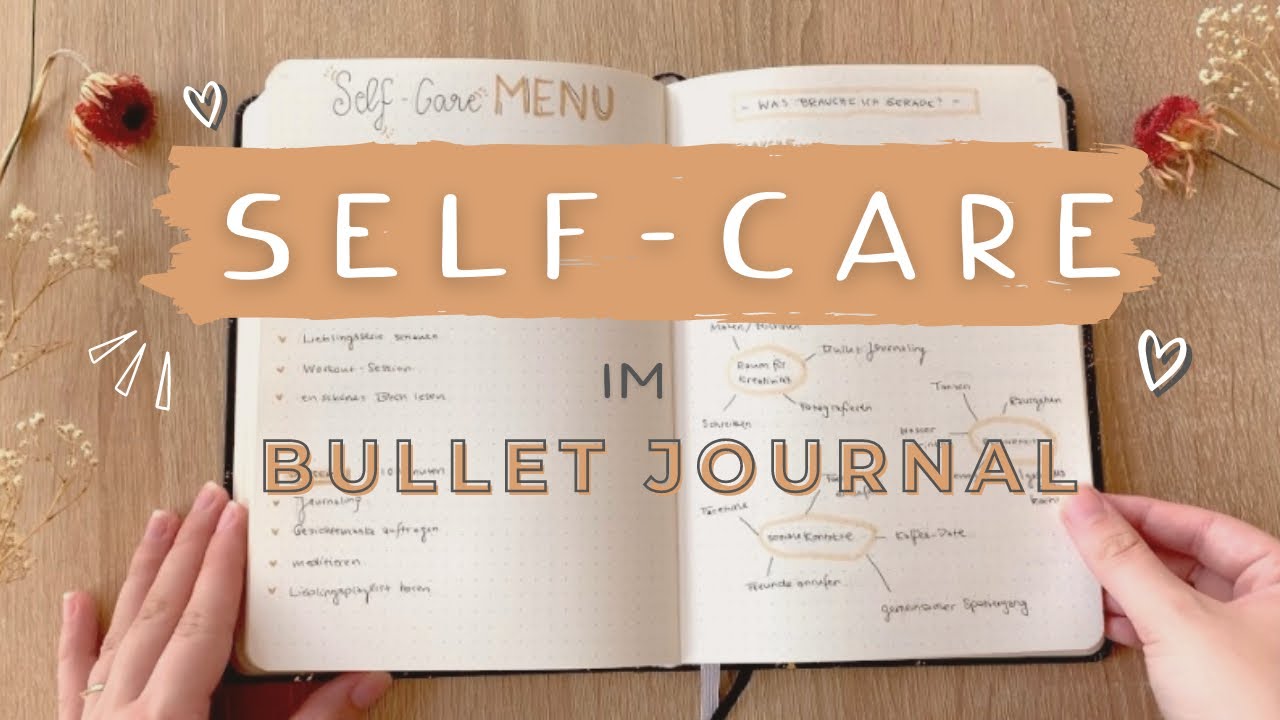 BULLET JOURNAL SELF CARE SEITEN: 6 Bullet Journal Seiten Ideen für mehr Selbstliebe ...