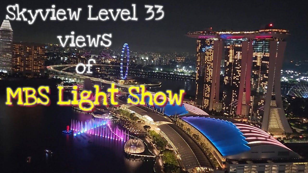Skyview Level 33 views of MBS Light Show. - YouTube