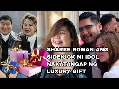 SEN. IDOL SIDEKICK NA SI SHAREE ROMAN NAKATANGGAP NG LUXURY GIFT - YouTube