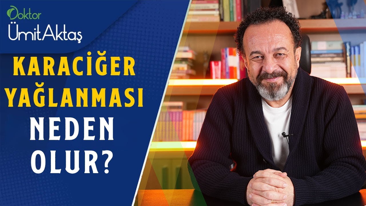 Karaciğer Yağlanması Neden Olur? | Tedavisi Nasıl Yapılır? - YouTube