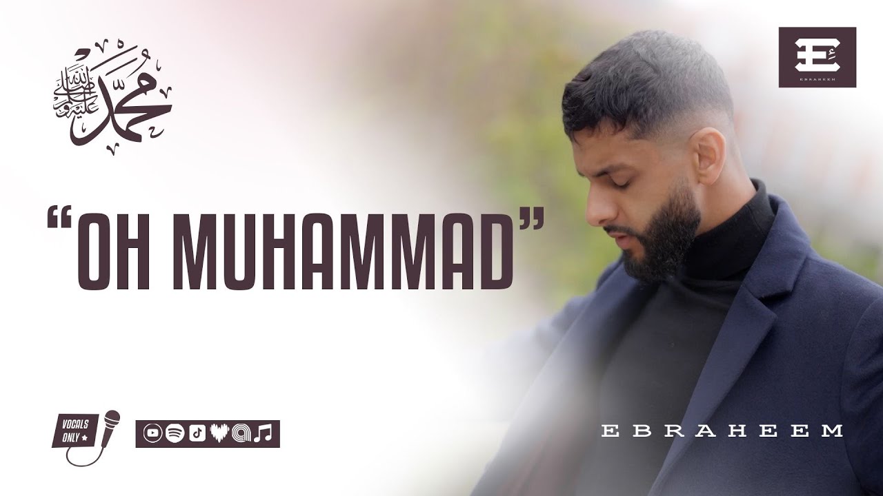 Ebraheem - Oh Muhammad (Vocals Only) - YouTube