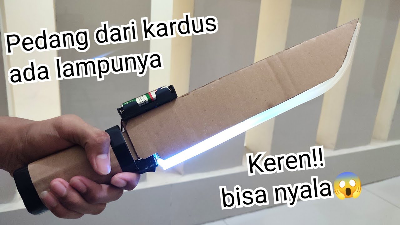 Wow‼️Cara membuat pedang bisa menyala pakai lampu LED dan kardus ...