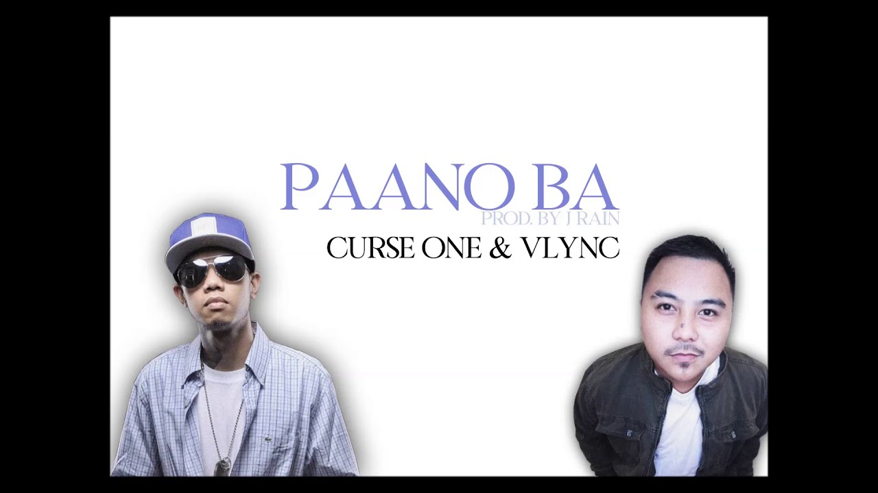 Curse One & Vlync - Paano Ba (Prod. by J Rain) (Lyric Video) - YouTube