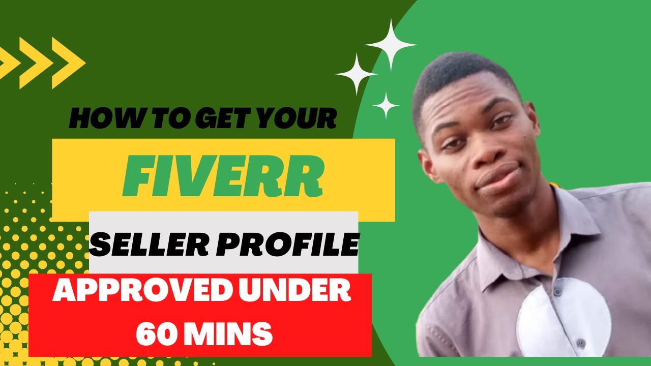 How To Get Your Fiverr Seller Profile Approved In Less Than 60 Minutes ...