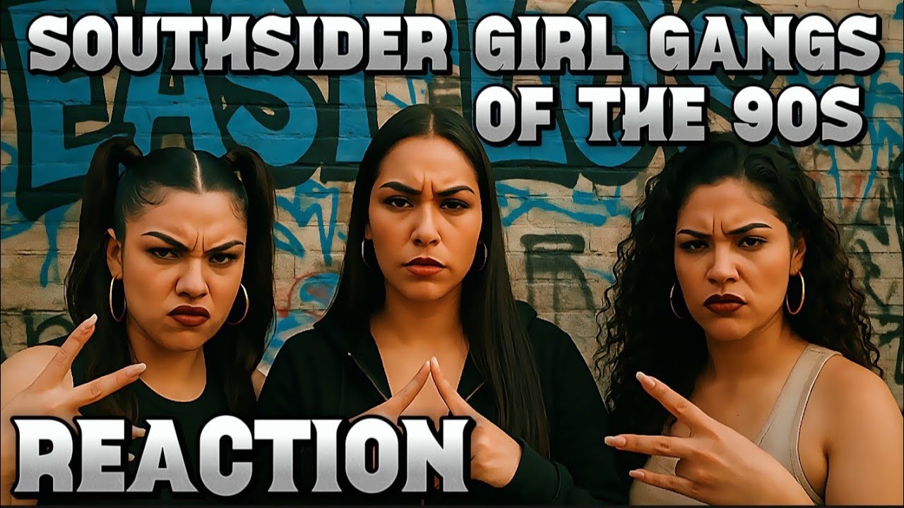 SUPER CHOLA GANG GIRLS OF THE 90S...BUILT DIFFERENT (REACTION) # ...
