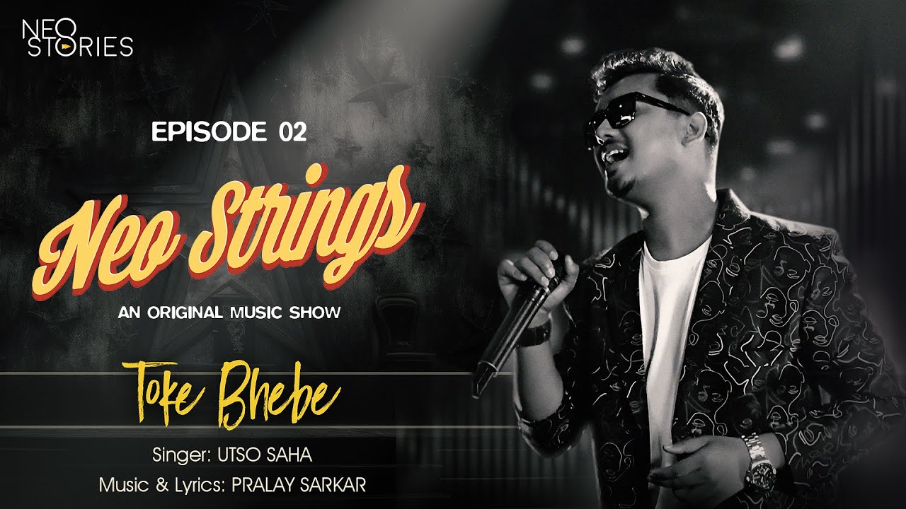 Toke Bhebe | | Neo Strings | Pralay Sarkar | Utso Saha | Ep 2 | Music ...