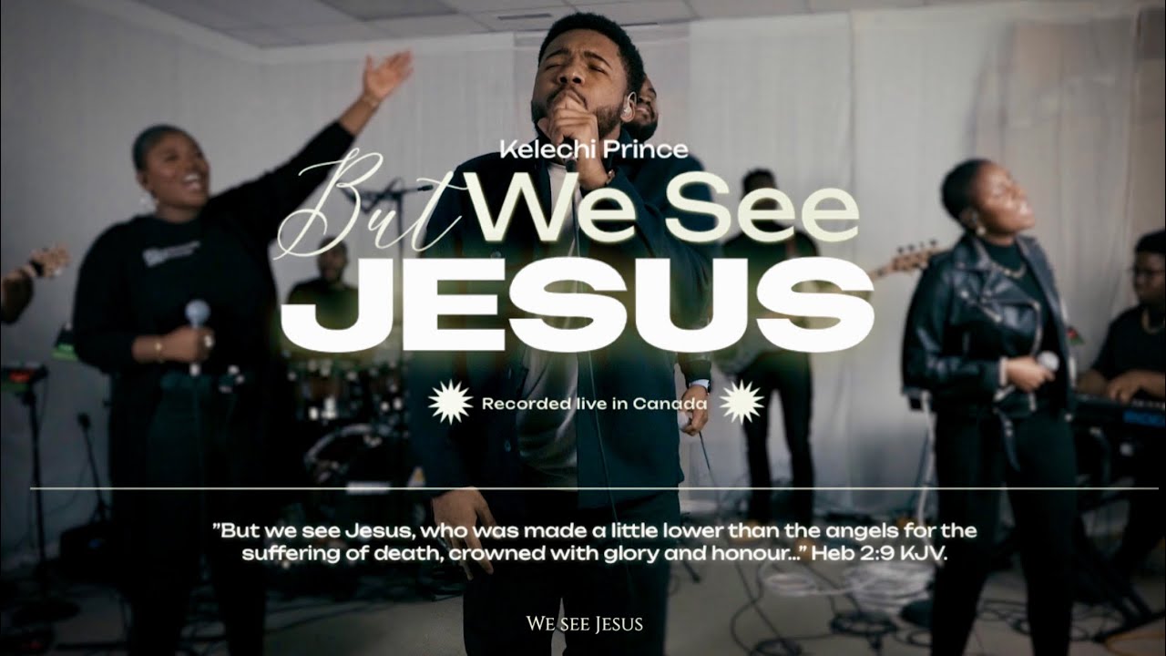 BUT WE SEE JESUS - Kelechi Prince (Official Video) #Jesus # ...