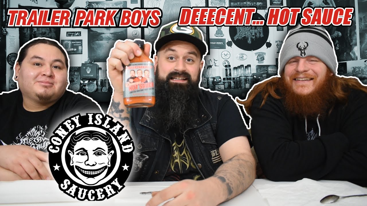 Trailer Park Boys DEEECENT... HOT SAUCE from Coney Island Saucery ...