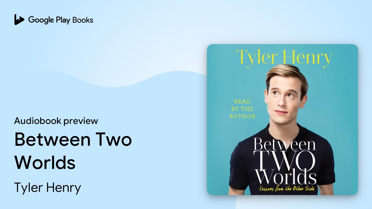 Between Two Worlds by Tyler Henry · Audiobook preview - YouTube