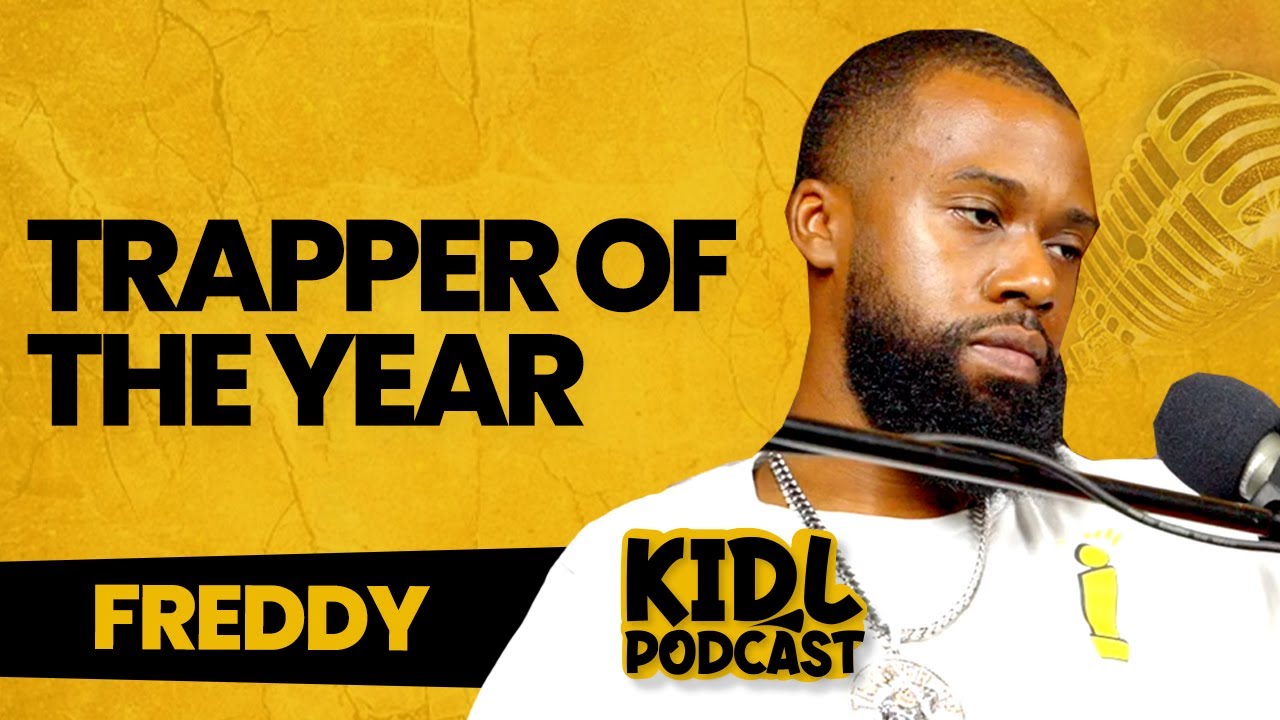 Fast Freddy on Trapper Of The Year Brand | Kid L Podcast #264 - YouTube