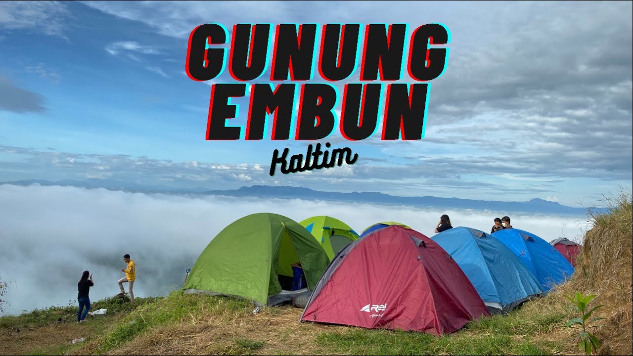 Wisata Gunung Embun Tanah Grogot Berselimut Awan Indah Sekali - YouTube