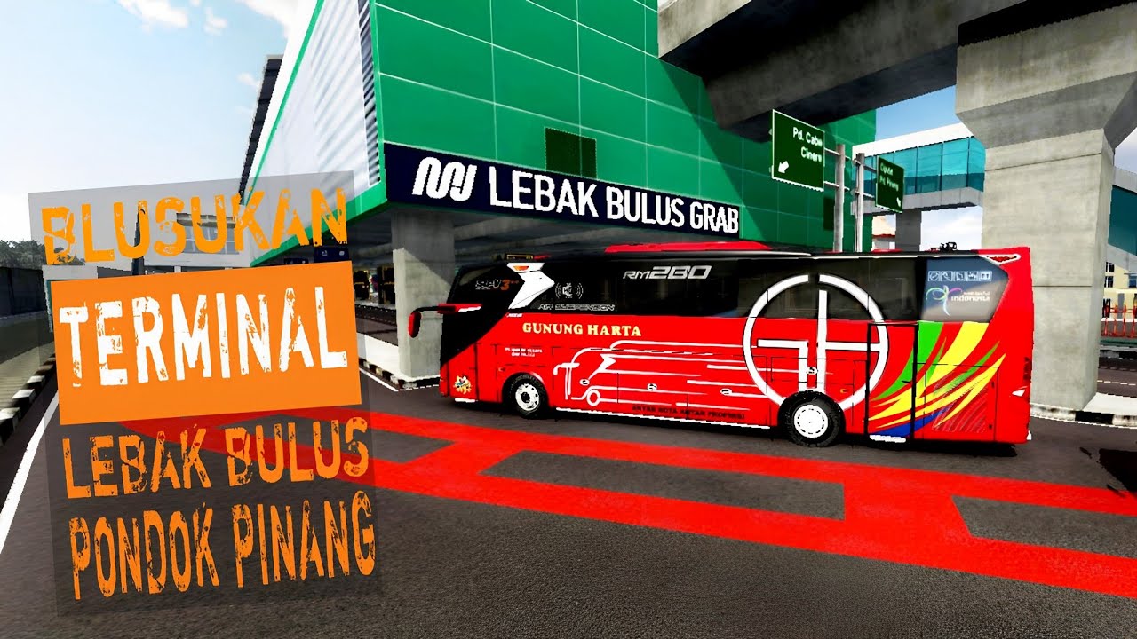 UPDATE MOD MAPS TERMINAL LEBAK BULUS & PONDOK PINANG || BLUSUKAN ...