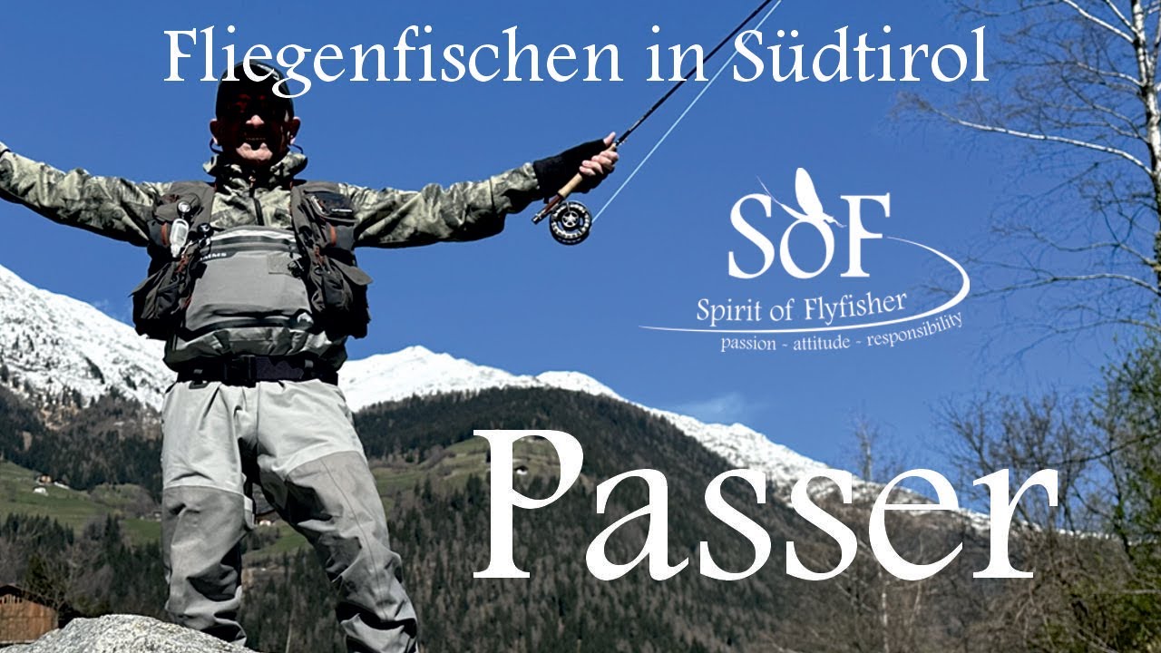 SoF - Spirit of Flyfisher | Fliegenfischen in Südtirol an der Passer - YouTube